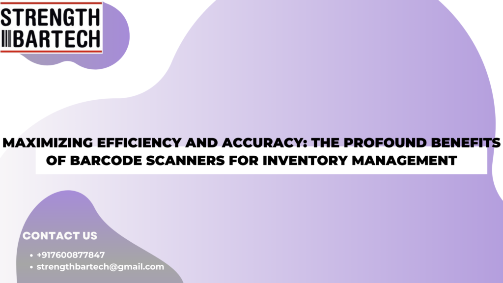 Maximizing Efficiency And Accuracy: The Profound Benefits Of Barcode ... Maximizing Efficiency And Accuracy: The Profound Benefits Of Barcode ...